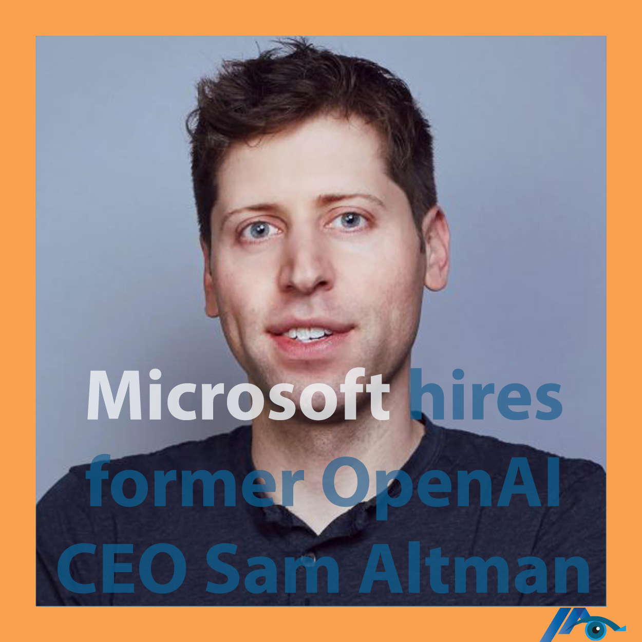 Fired OpenAI CEO joins Microsoft